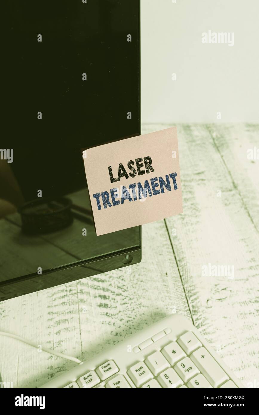 Conceptual hand writing showing Laser Treatment. Concept meaning any of ...