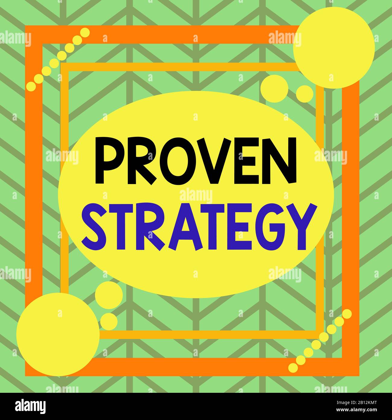 Handwriting text Proven Strategy. Conceptual photo Confirmed approach ...