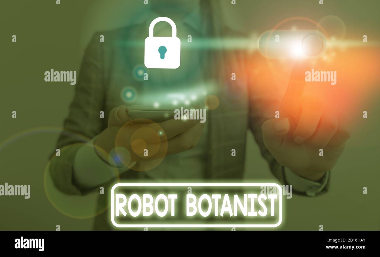 Handwriting text Robot Botanist. Conceptual photo Methods for automated ... Handwriting text Robot Botanist. Conceptual photo Methods for automated ...