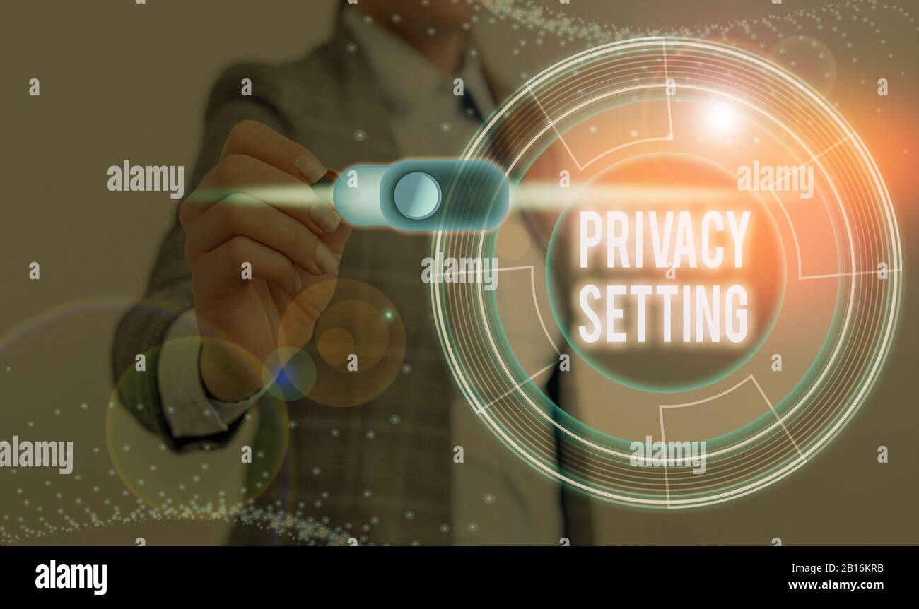 Conceptual hand writing showing Privacy Setting. Concept meaning limit ...
