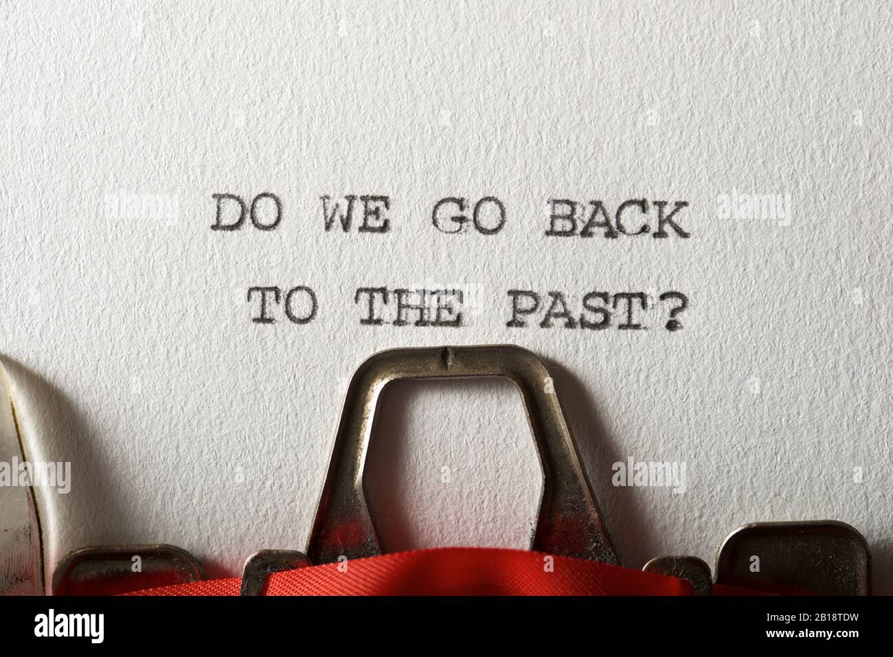 The question, Do we go back to the past?, written with a typewriter ...