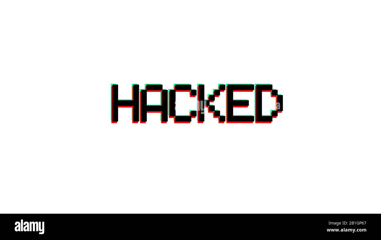 HACKED 3d retro glitch text on pixelated screen, white background Stock ...