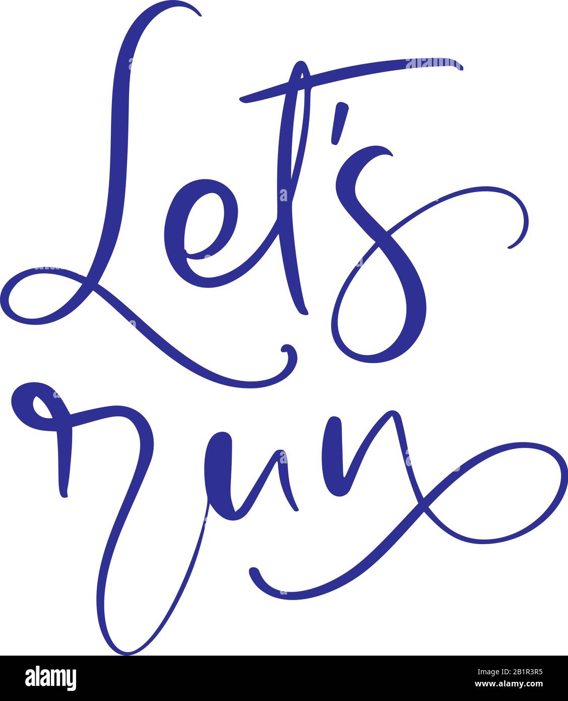 Let's run vector lettering text. Hand drawn illustration phrase ...