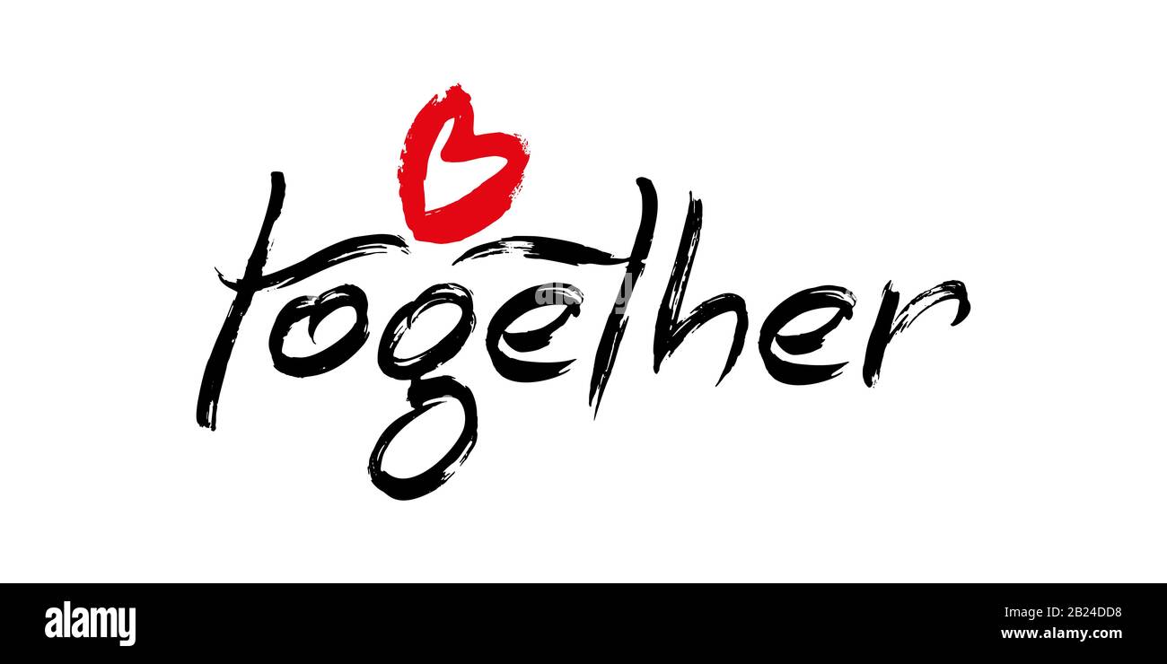Together - modern brush calligraphy for card, poster. Ink illustration ...