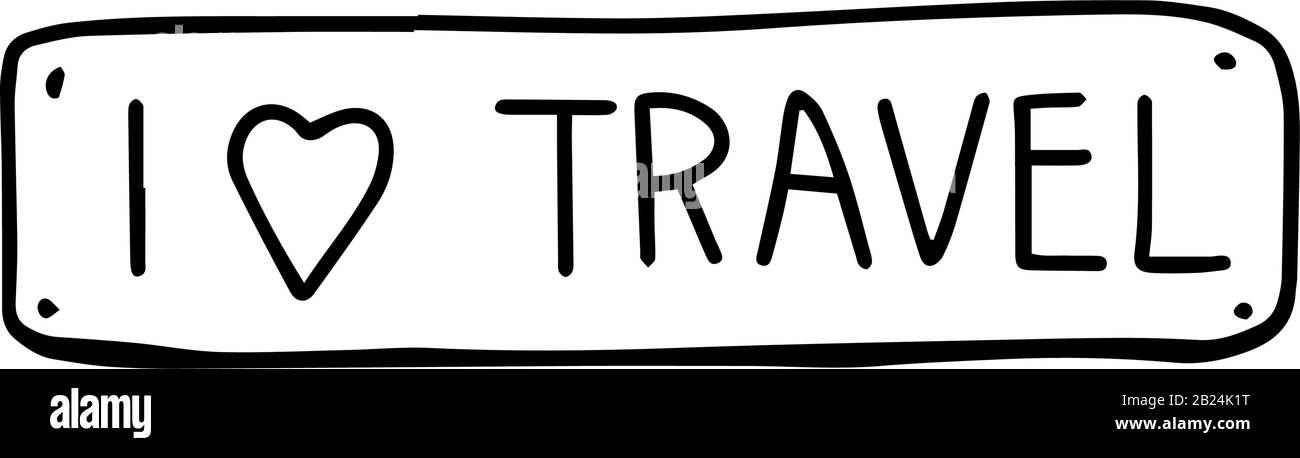 Nameplate I love to travel in doodle style isolated on white background ...