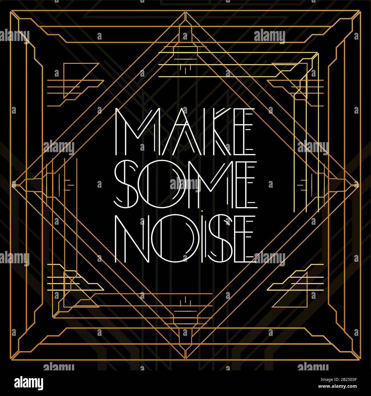 Art Deco Make some noise text. Golden decorative greeting card, sign ...