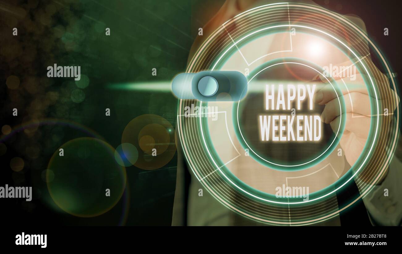Text sign showing Happy Weekend. Business photo text wishing someone to ...