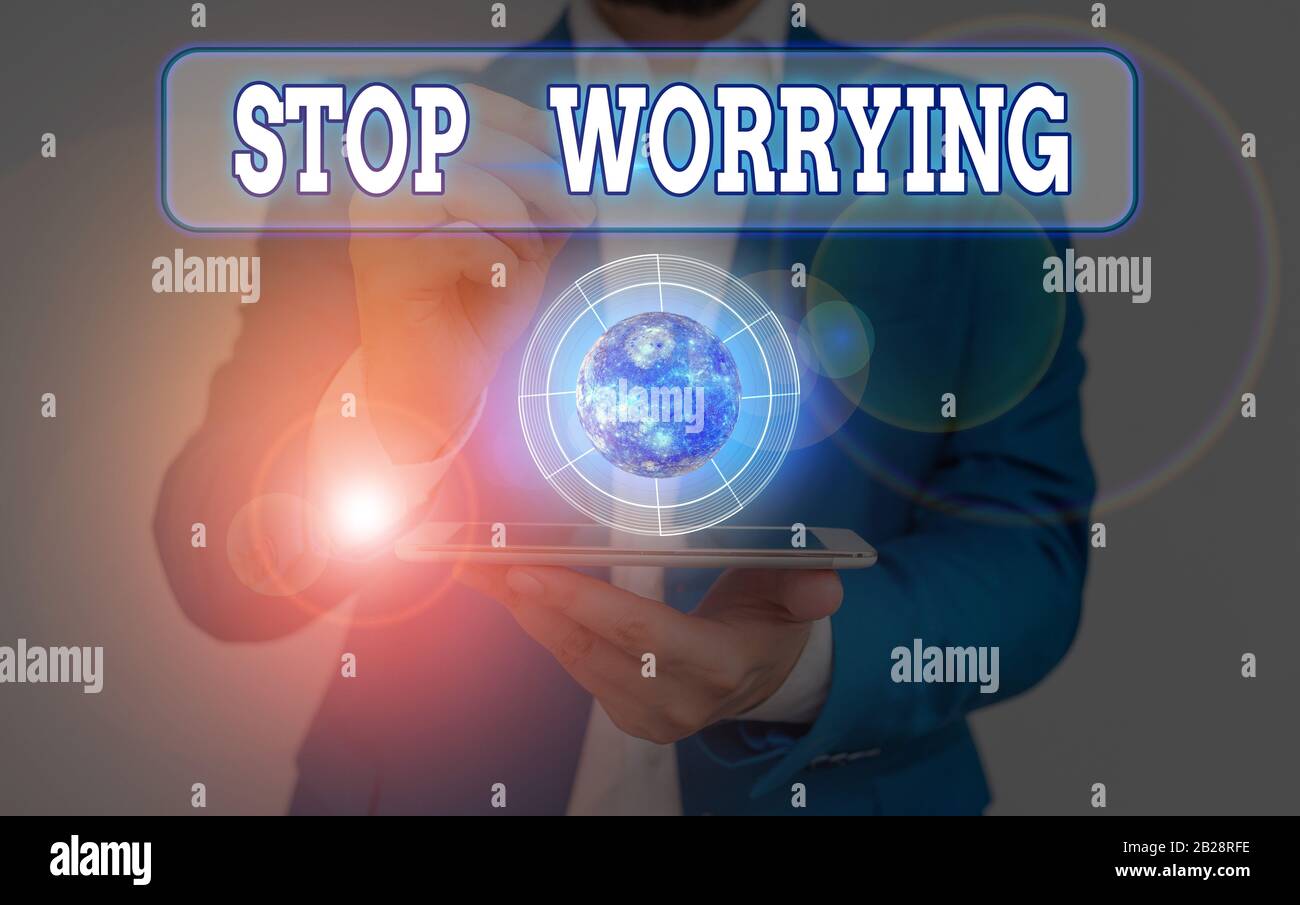Conceptual hand writing showing Stop Worrying. Concept meaning stop ...