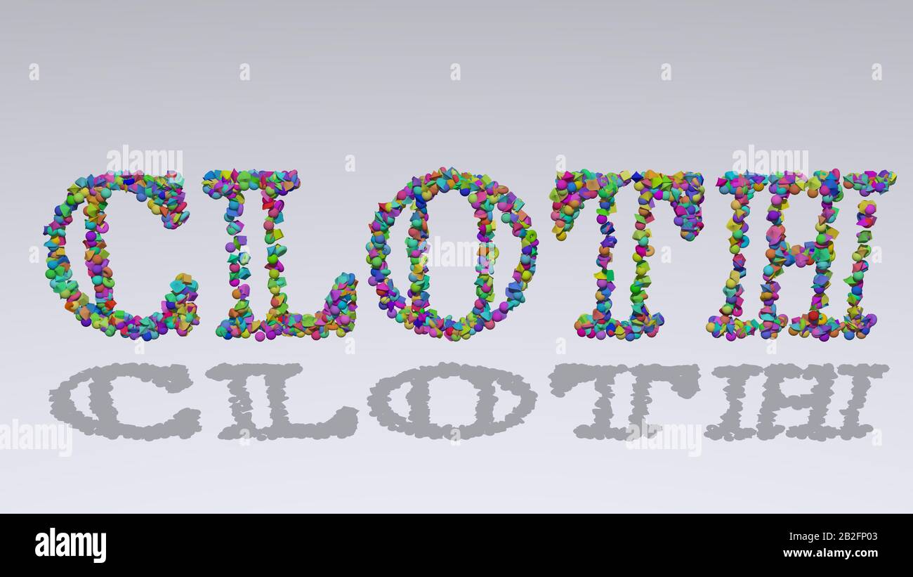 CLOTH: 3D illustration of the text made of small objects over a white ...