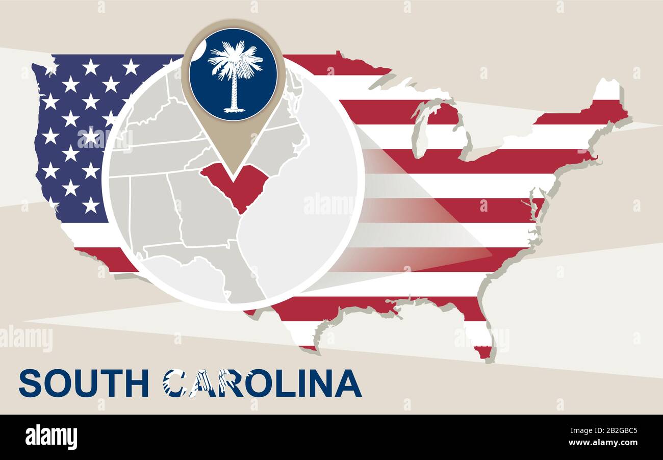 USA map with magnified South Carolina State. South Carolina flag and ...