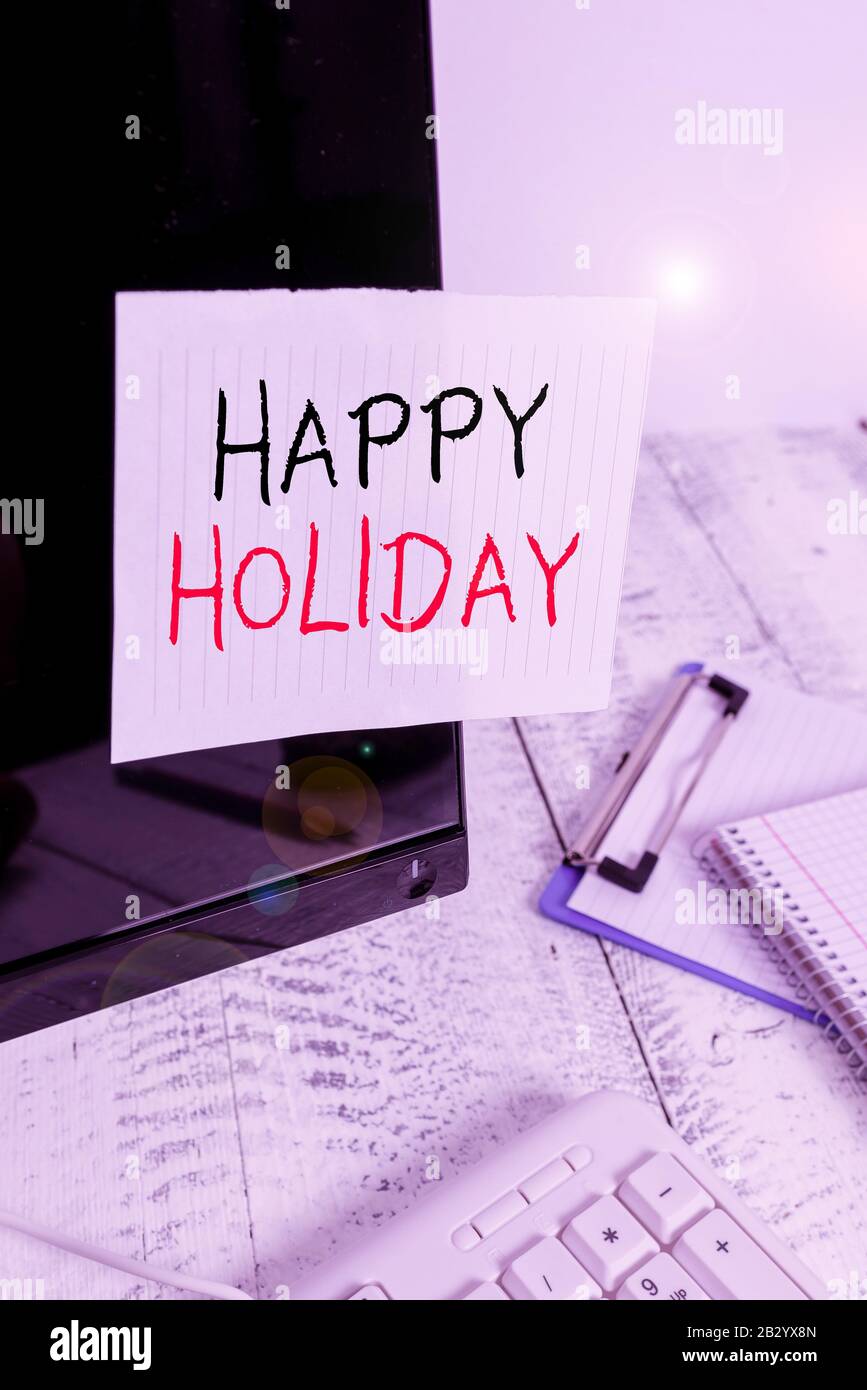 Writing note showing Happy Holiday. Business concept for a greeting or ...