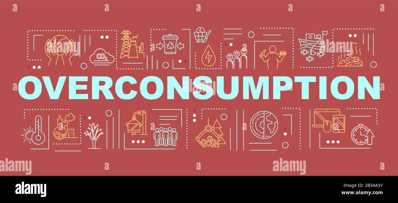 Overconsumption word concepts banner. Consumerism and economy ...