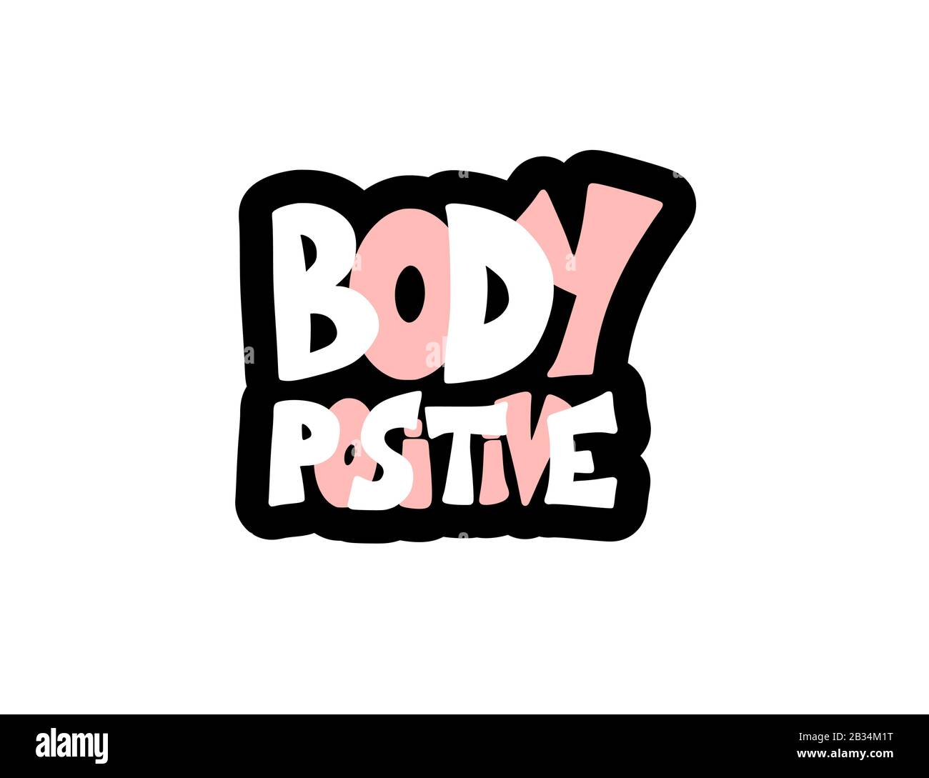 Body positive sticker phrase. Motivational quote. Vector illustration ...