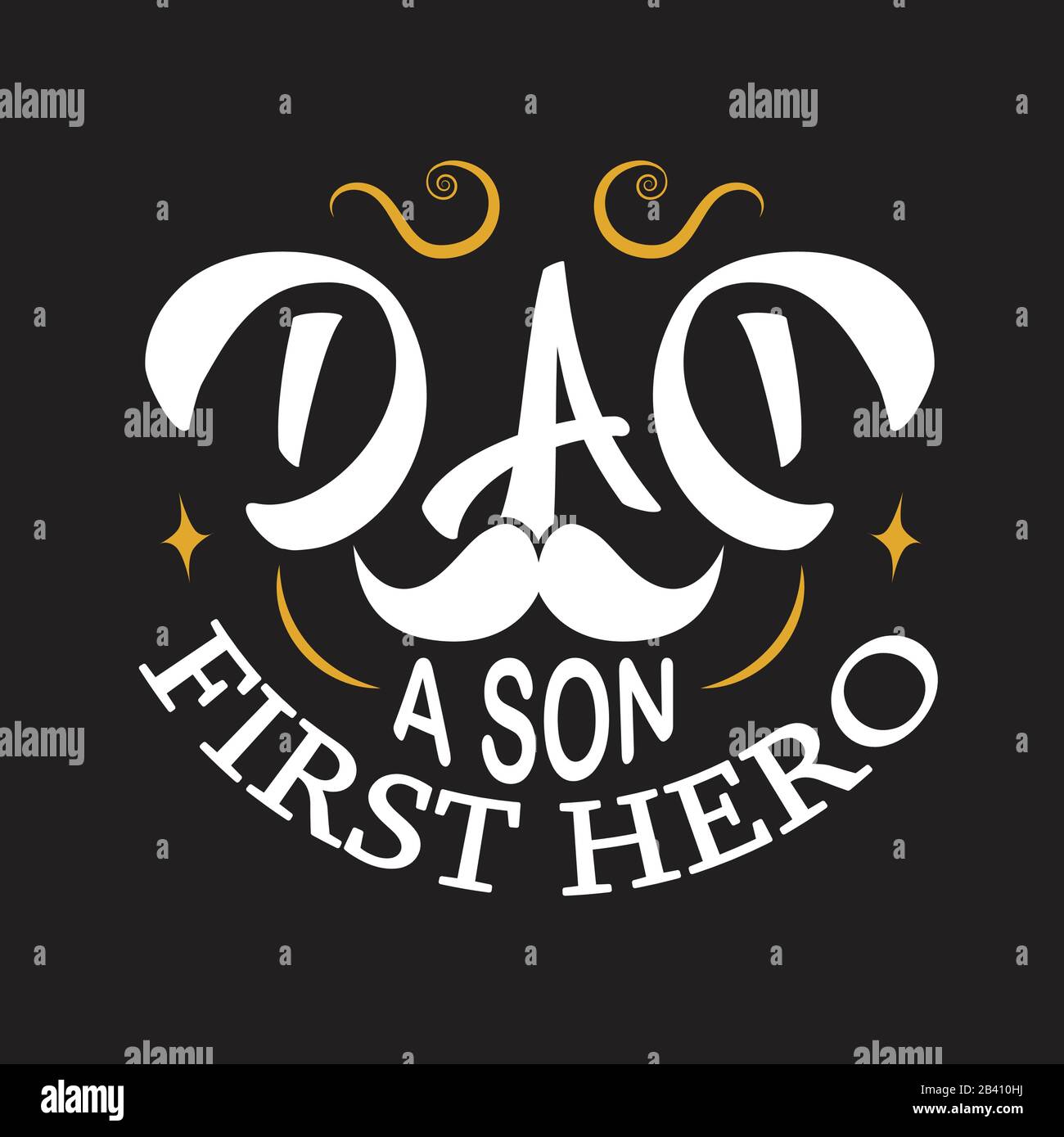 Father day Quotes and Slogan good for T-Shirt. Dad A Son First Hero ...
