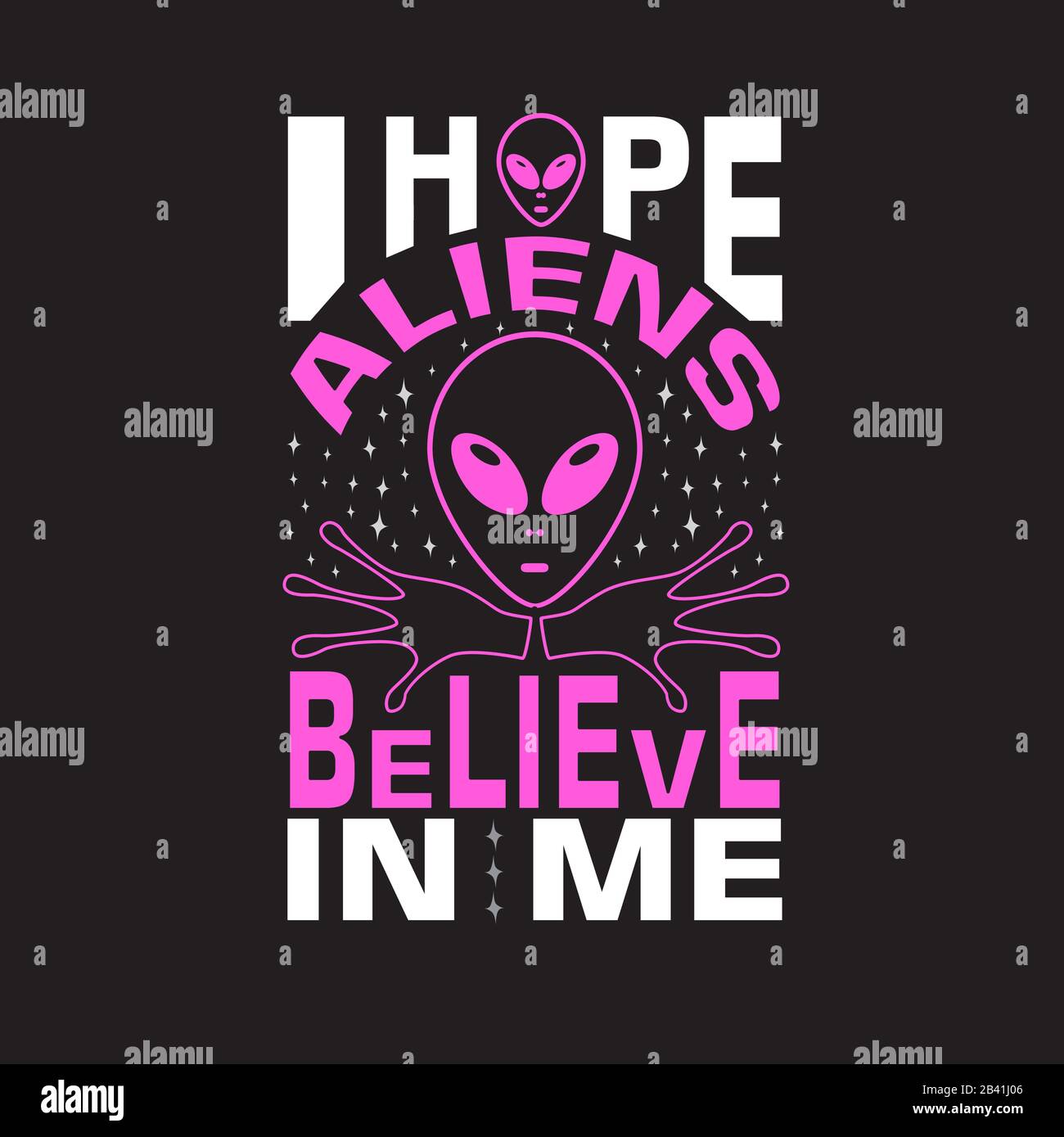 Believe in aliens Stock Vector Images - Alamy