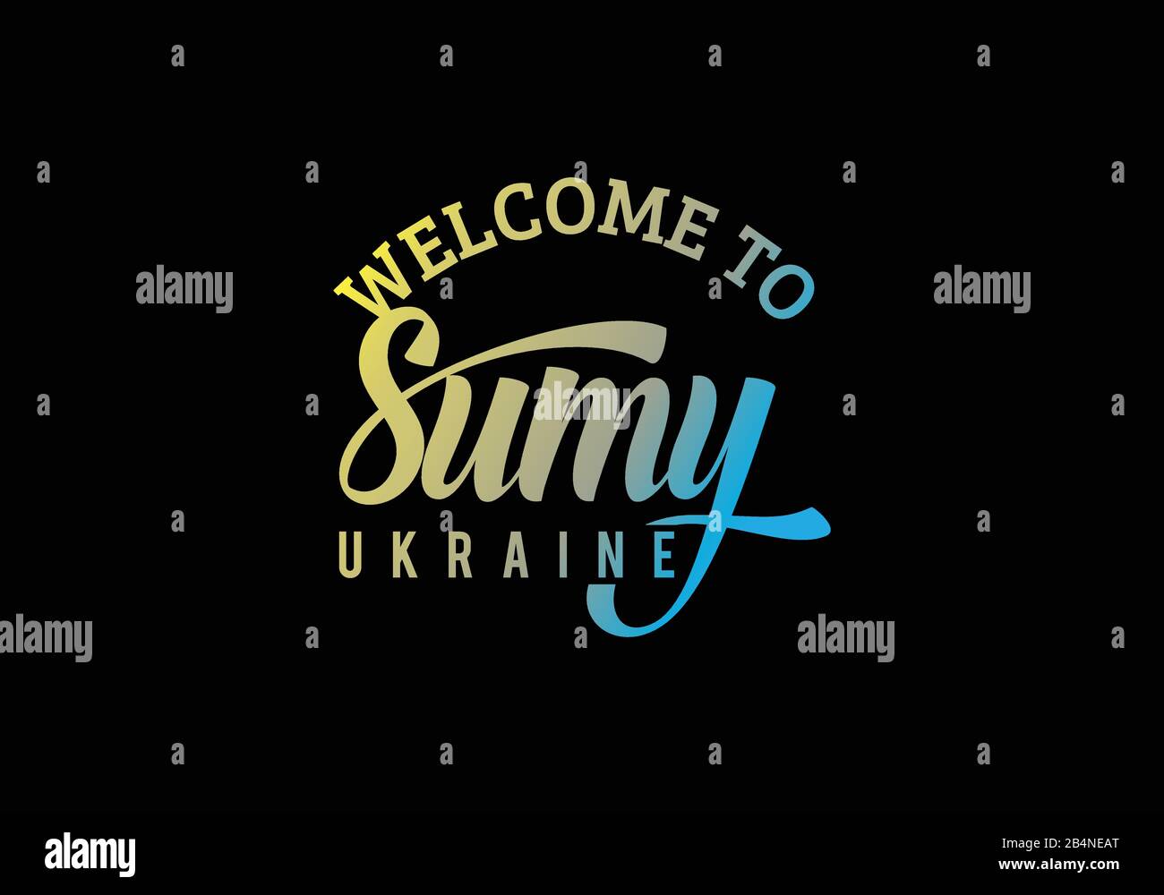 Welcome To Sumy, Ukraine Word Text Creative Font Design Illustration ...