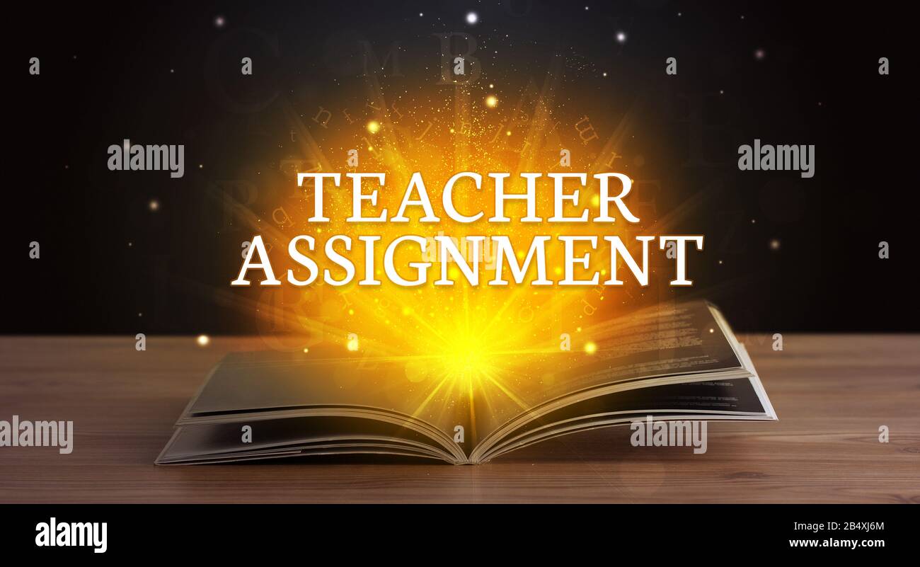 TEACHER ASSIGNMENT inscription coming out from an open book ...