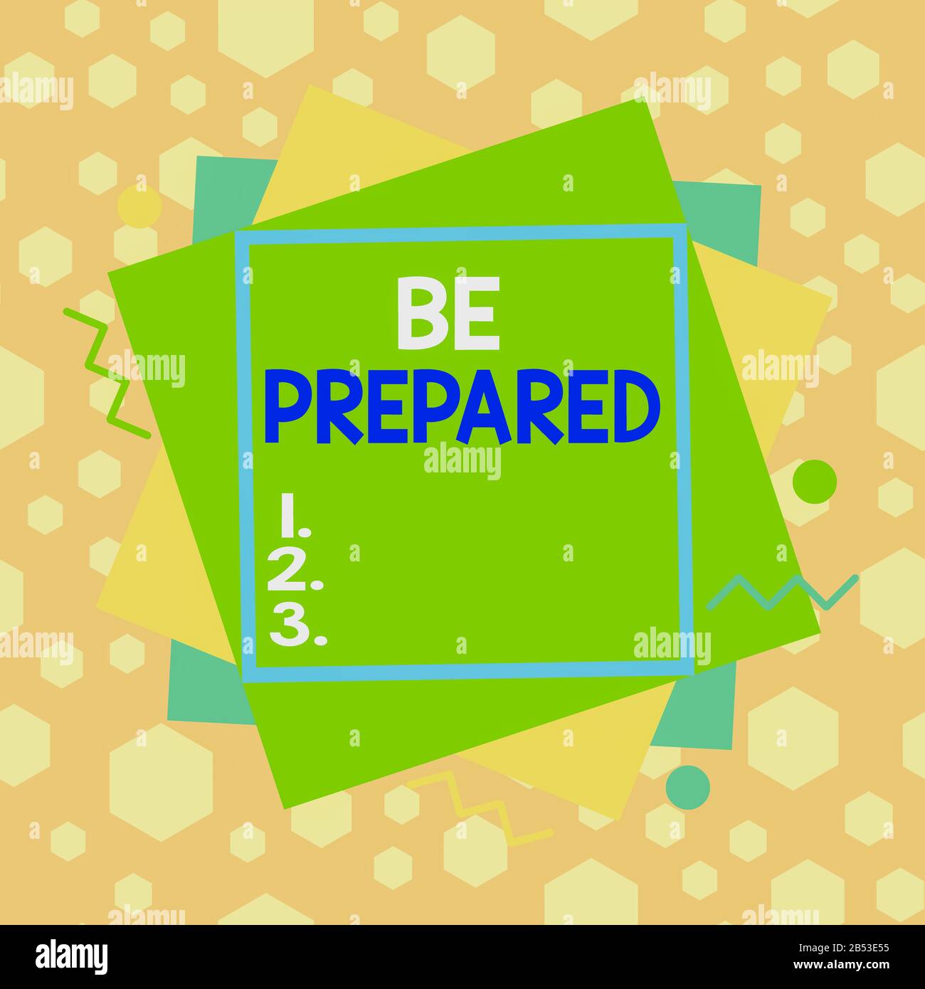 Conceptual hand writing showing Be Prepared. Concept meaning To make ...