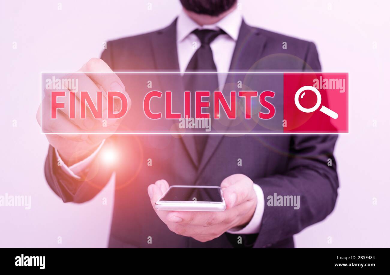 Conceptual hand writing showing Find Clients. Concept meaning to ...