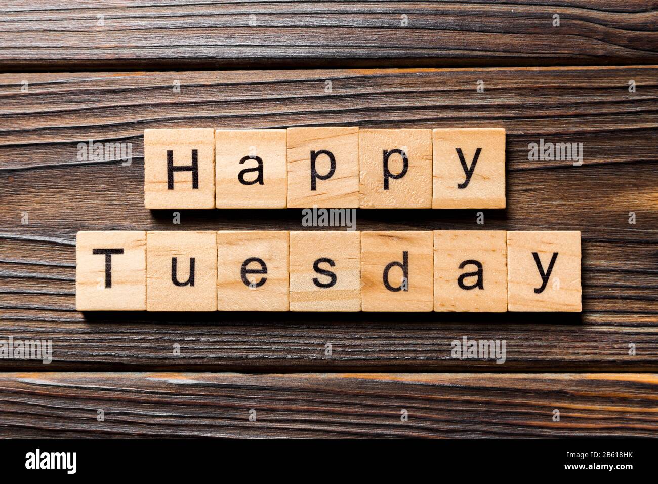 Happy Tuesday word written on wood block. Happy Tuesday text on wooden ...