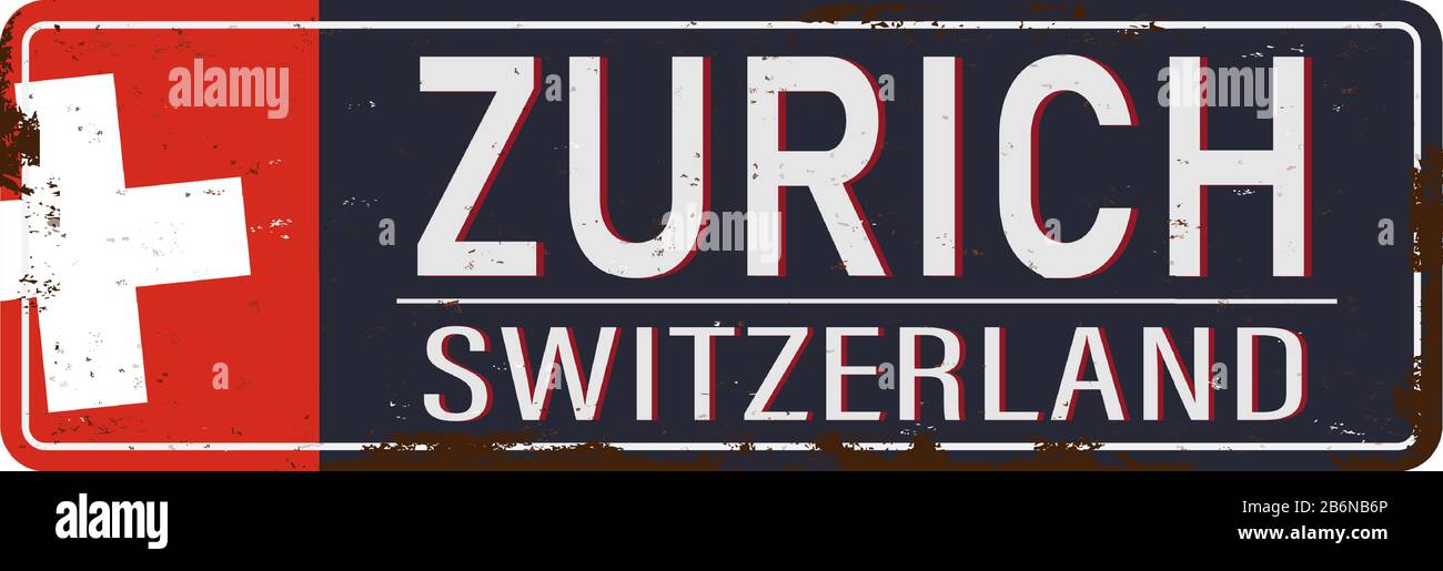 Zurich grungy rusty metal sign Vector illustration on white background ...