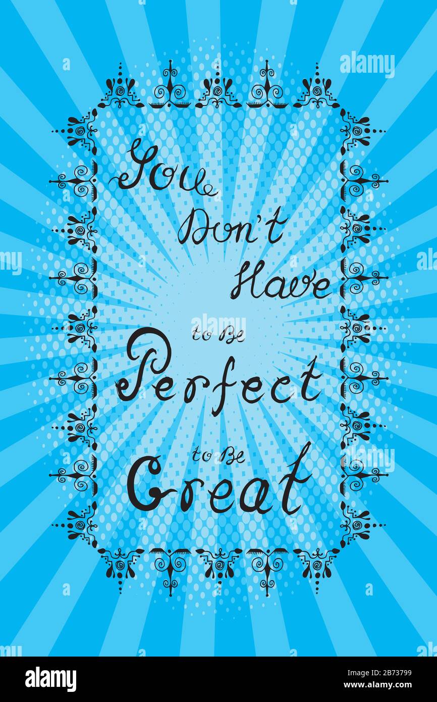 Hand lettering with affirmations. Text - You dont have to be perfect to ...