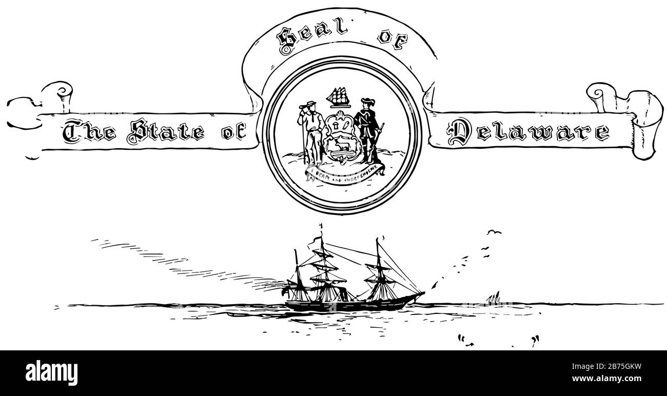 The United States seal of Delaware, sailing ship underneath seal which ...
