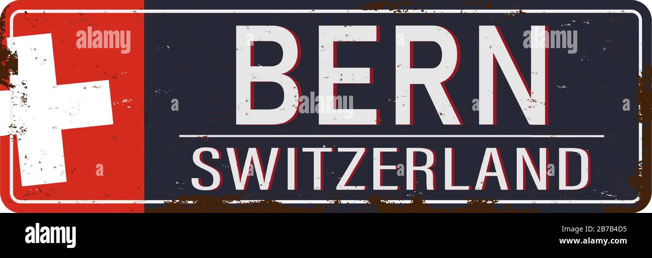 Bern grungy rusty metal sign Vector illustration on white background ...