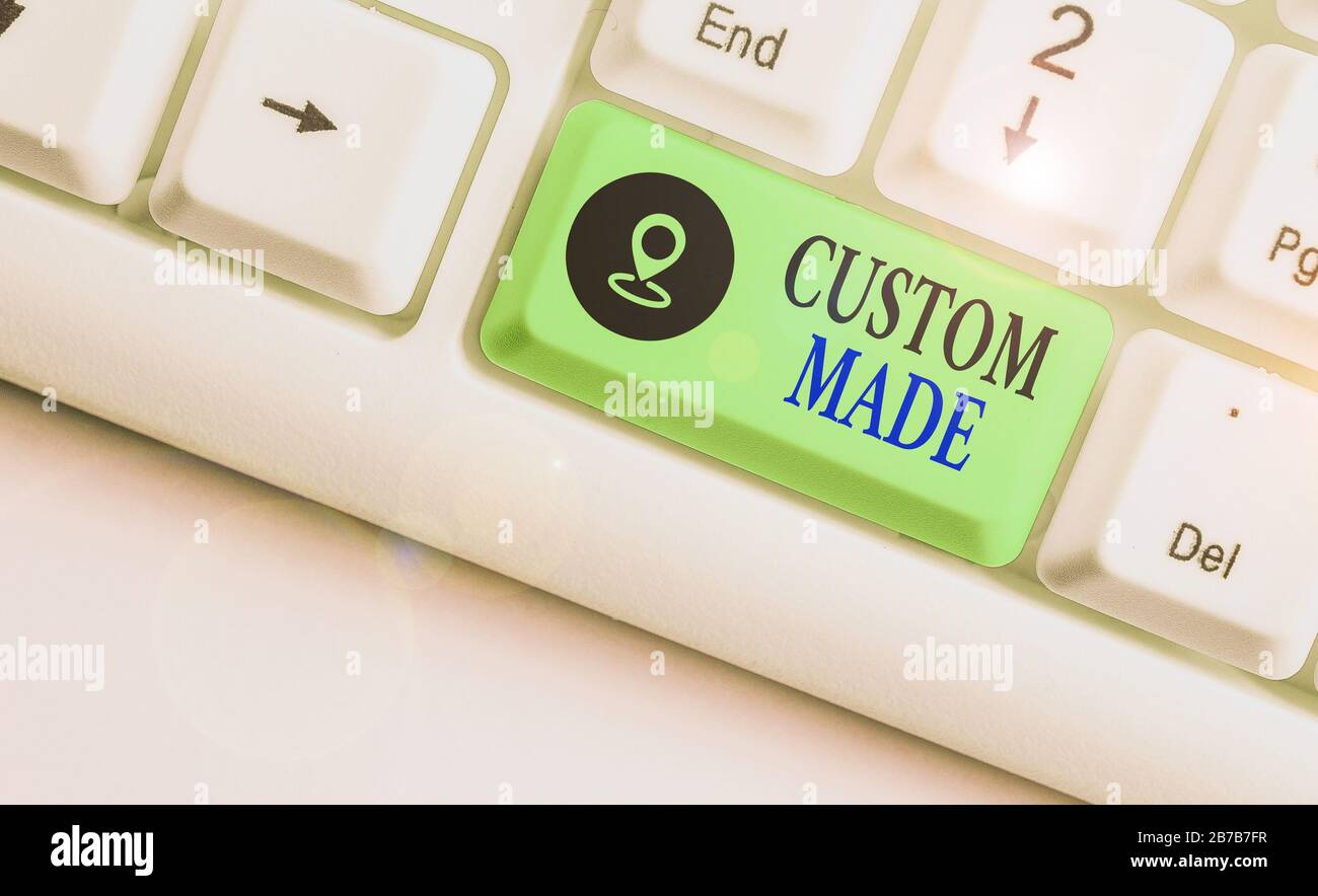 Conceptual hand writing showing Custom Made. Concept meaning it is made ...