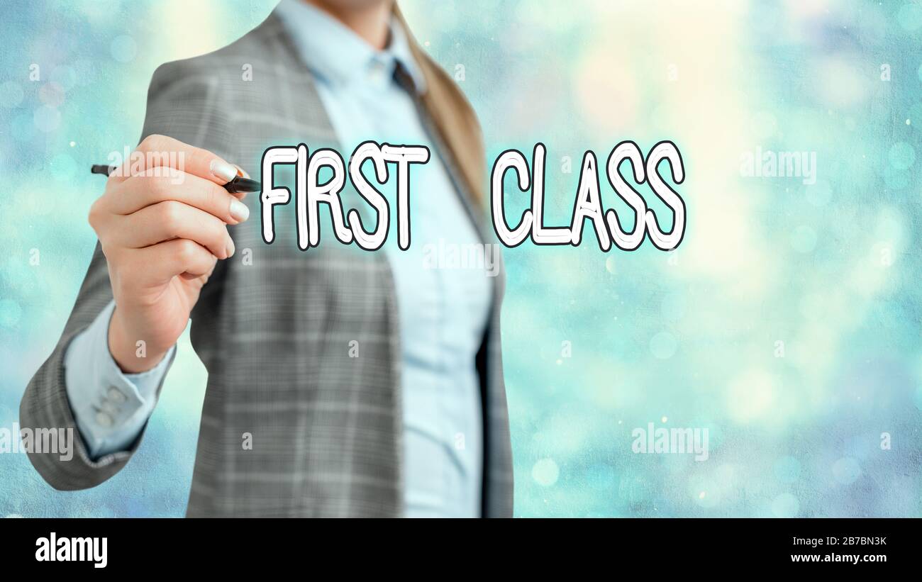 Writing note showing First Class. Business concept for the most ...