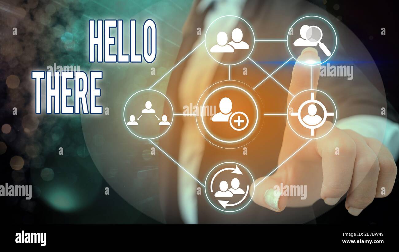 Conceptual hand writing showing Hello There. Concept meaning a way to ...