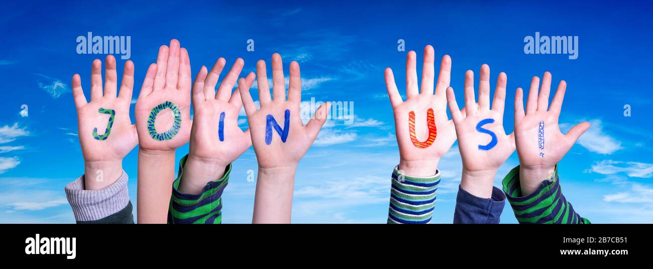 Children Hands Building Word Join Us, Blue Sky Stock Photo - Alamy