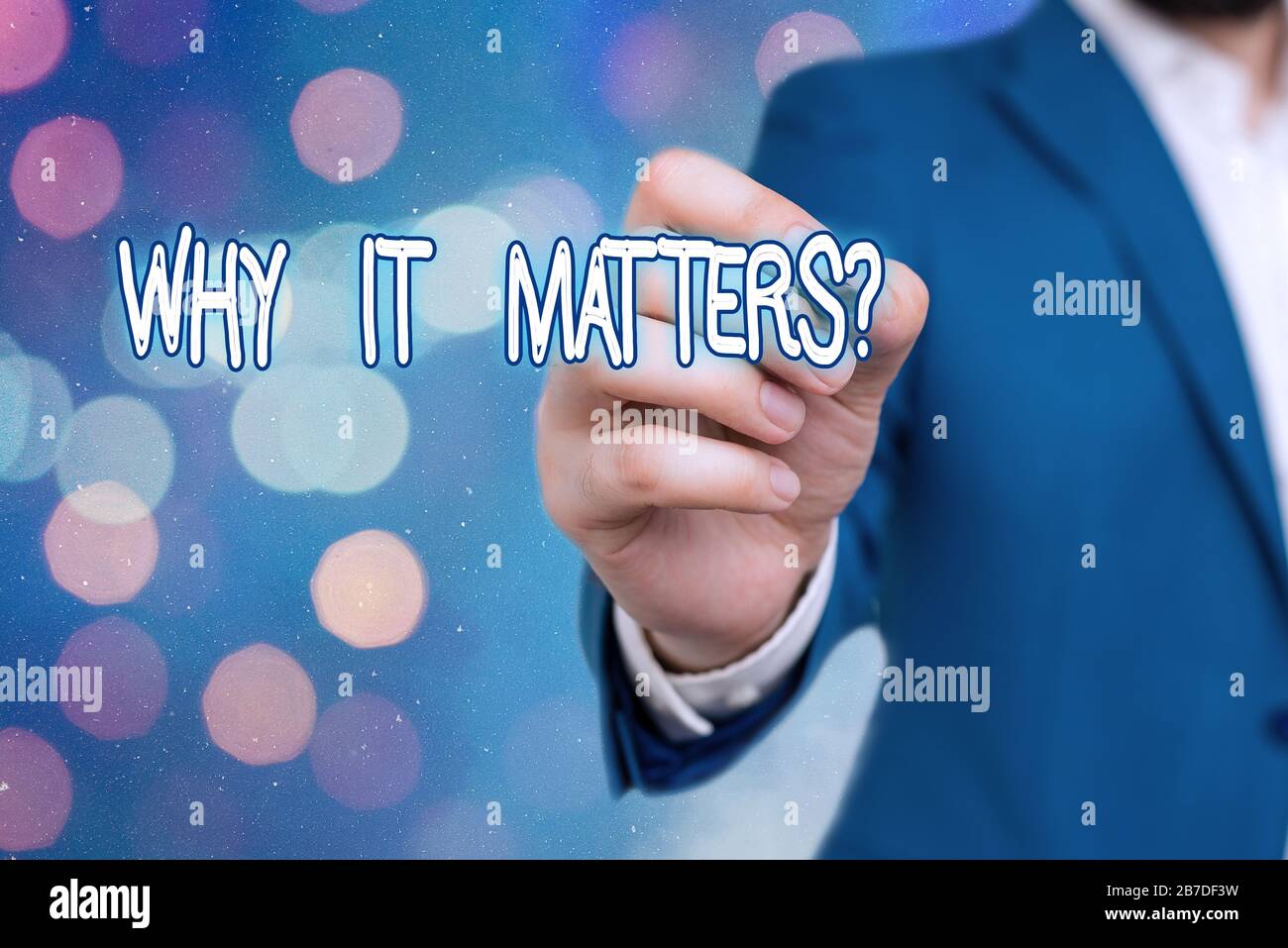 Handwriting text Why It Matters Question. Conceptual photo most ...