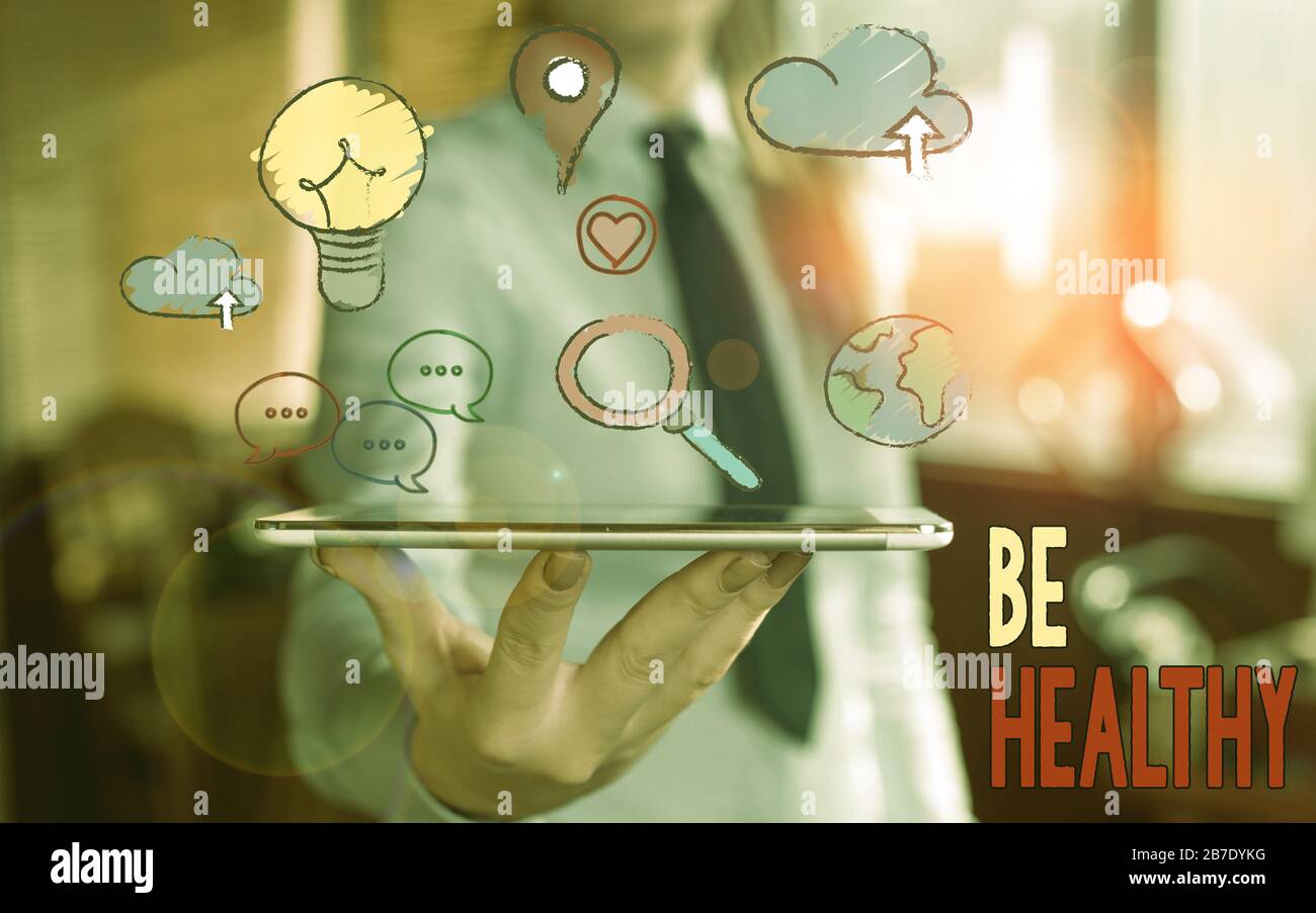 Conceptual hand writing showing Be Healthy. Concept meaning to be ...