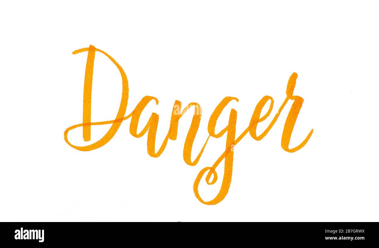 Orange inscription DANGER isolated on white. Handwritten lettering ...
