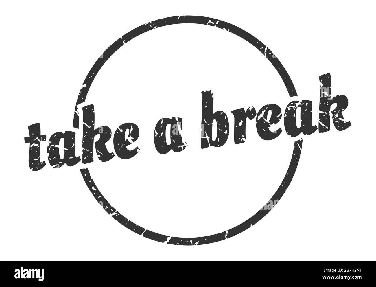 take a break sign. take a break round vintage grunge stamp. take a ...