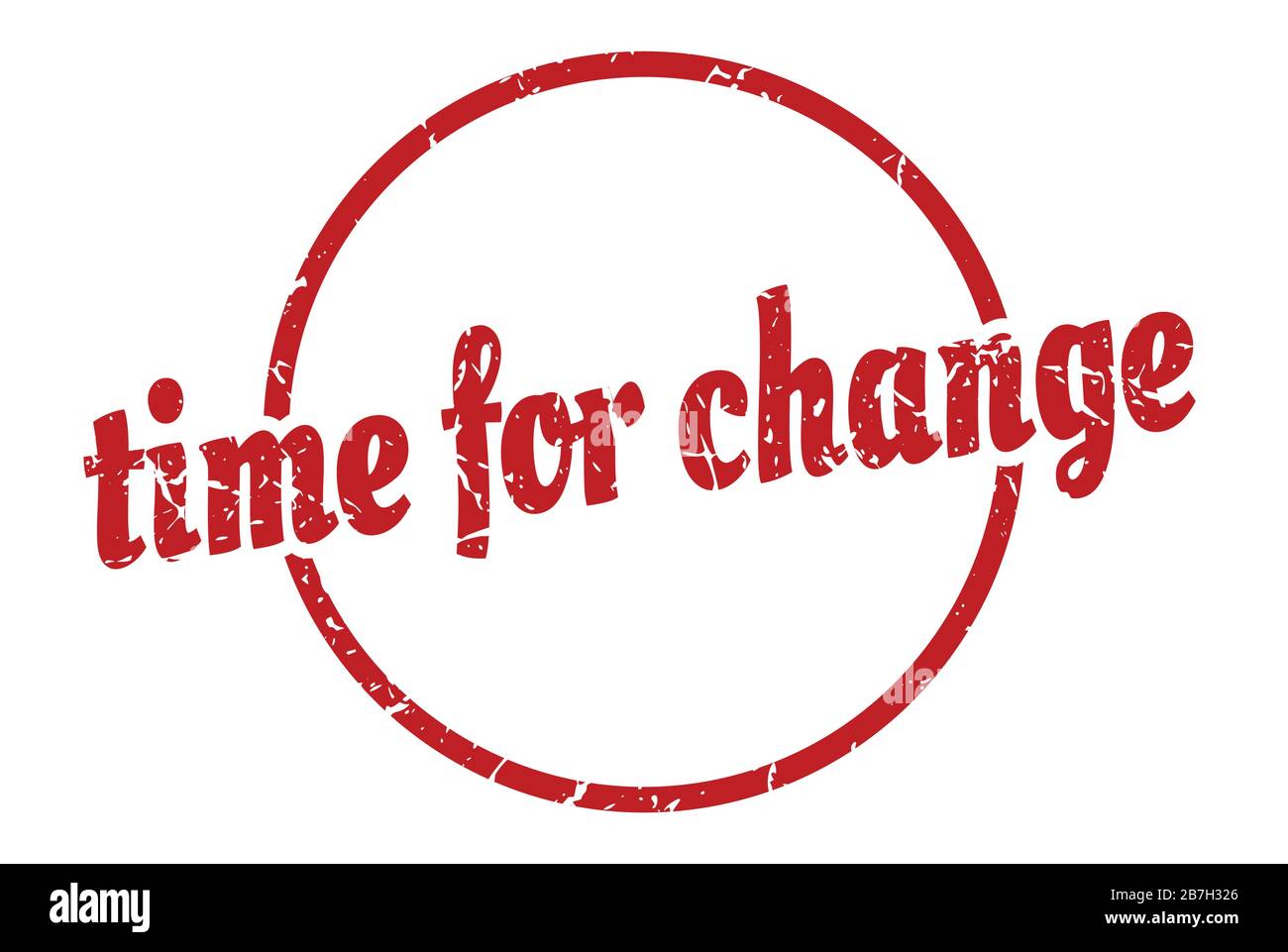 time for change sign. time for change round vintage grunge stamp. time ...