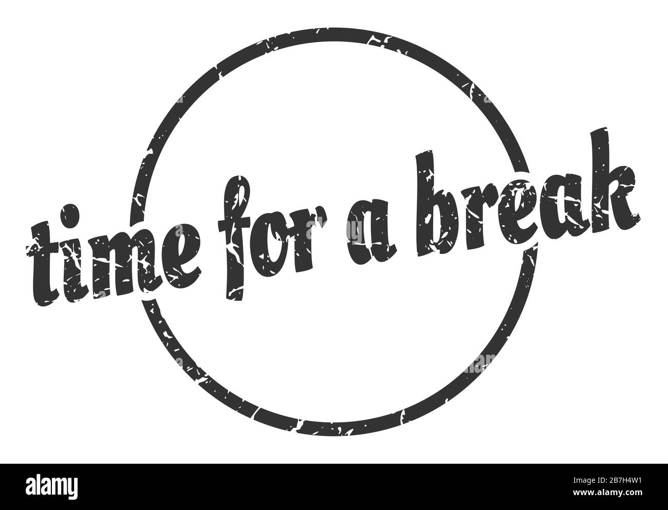 time for a break sign. time for a break round vintage grunge stamp ...