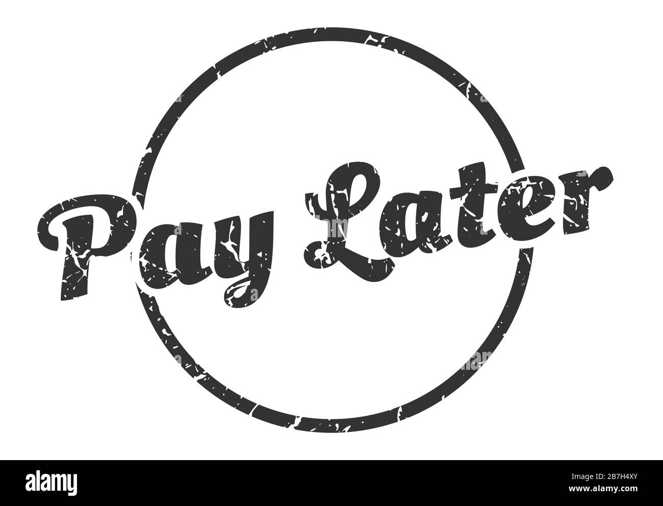 pay later sign. pay later round vintage grunge stamp. pay later Stock ...