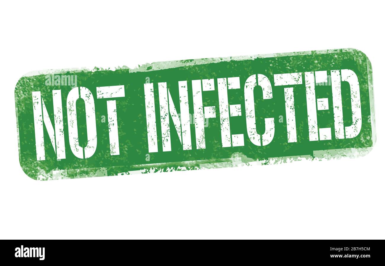 Not infected grunge rubber stamp on white background, vector ...