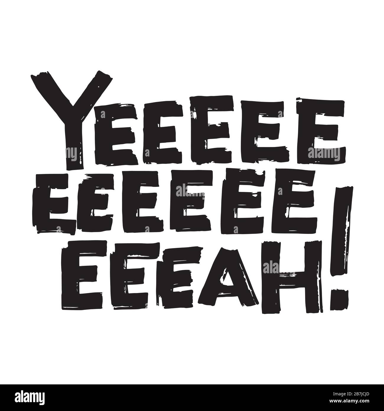 Yeah hand written lettering. Calligraphy quote for card, banner, poster ...