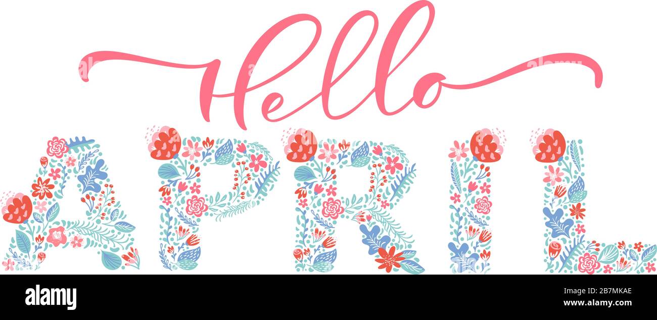 Hello April handwritten calligraphy lettering text. Spring month vector ...