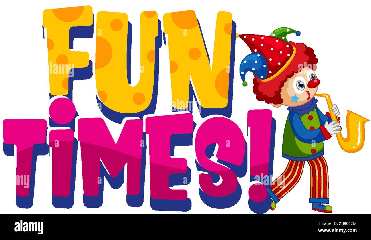 Font design for word fun times with funny clown on white background ...