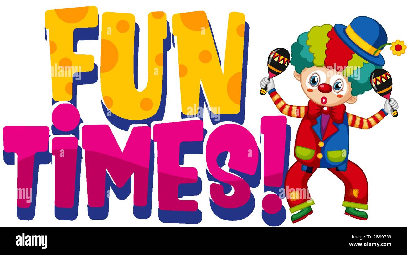 Font design for word fun times happy clown with on white background ...