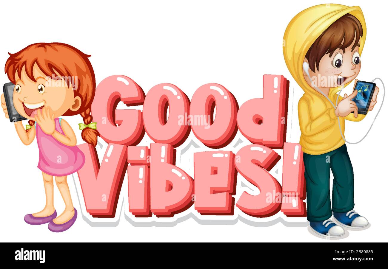 Font design for word good vibes with happy kids on the phone ...
