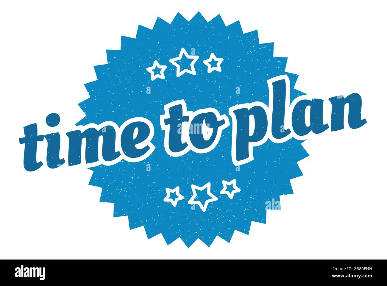 time to plan sign. time to plan round vintage retro label. time to plan ...