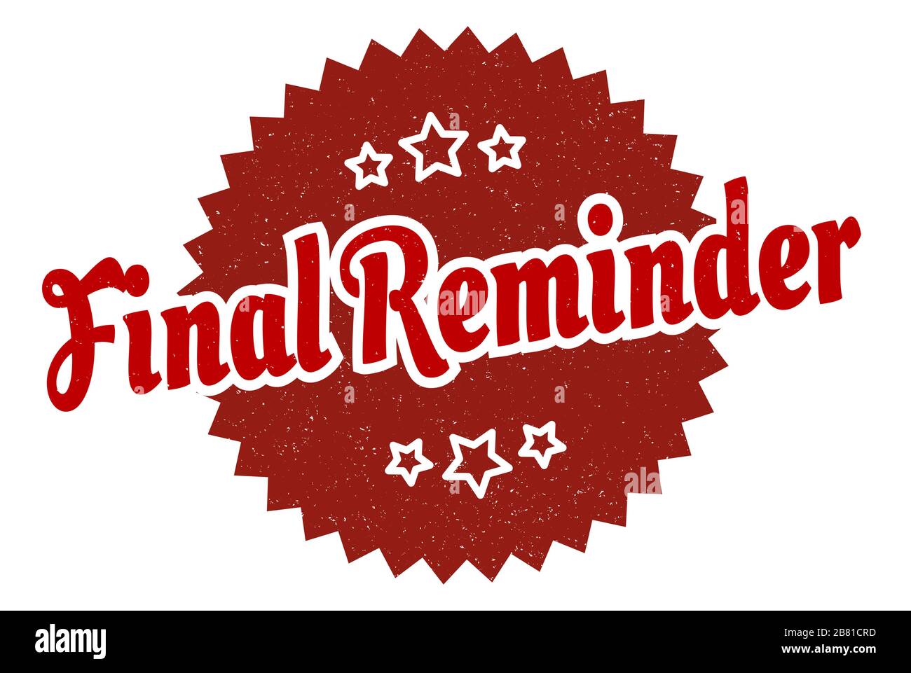 final reminder sign. final reminder round vintage retro label. final ...