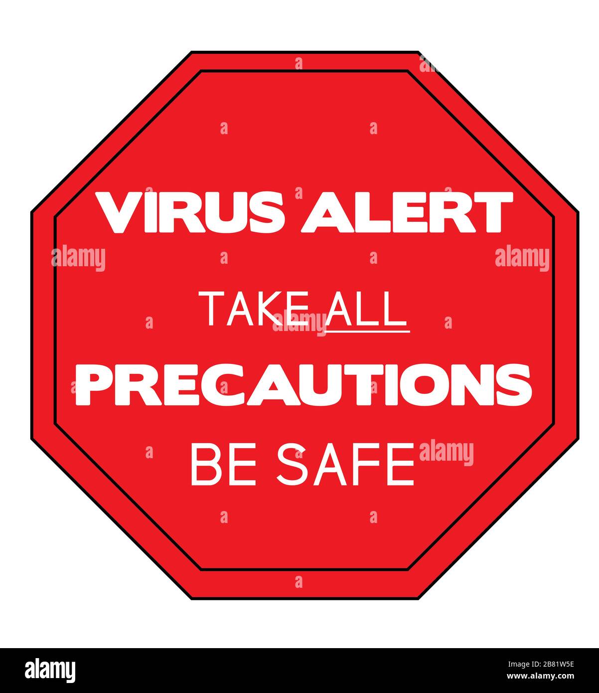 Virus Alert Stop Sign Warning everyone to take all precautions during ...