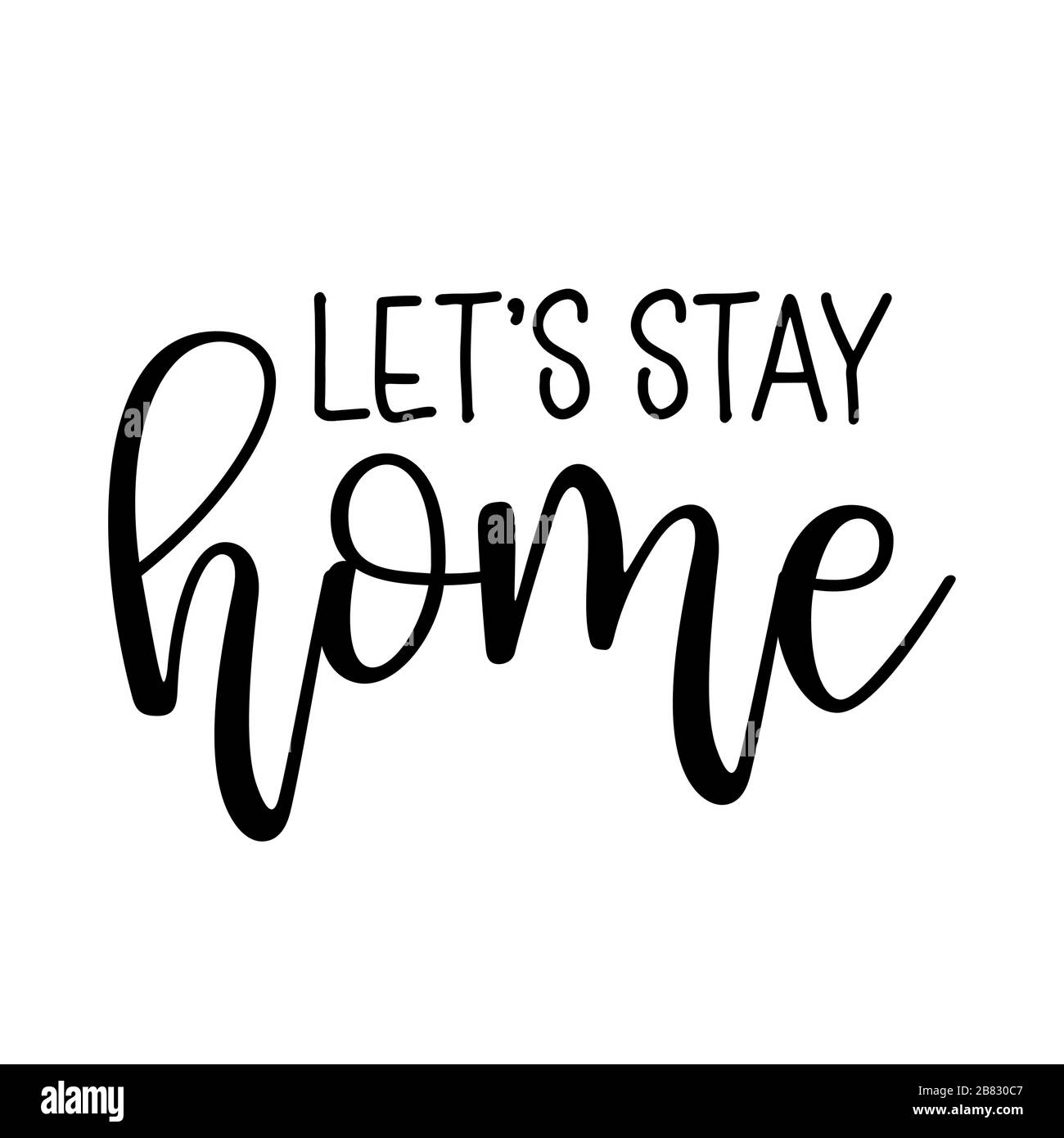 Let's stay home - Lettering typography poster with text for self ...