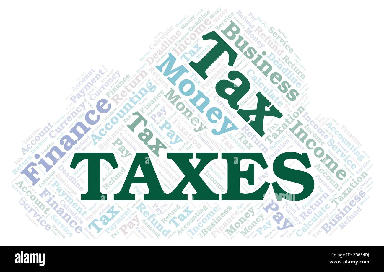 Taxes word cloud. Wordcloud made with text only Stock Photo - Alamy